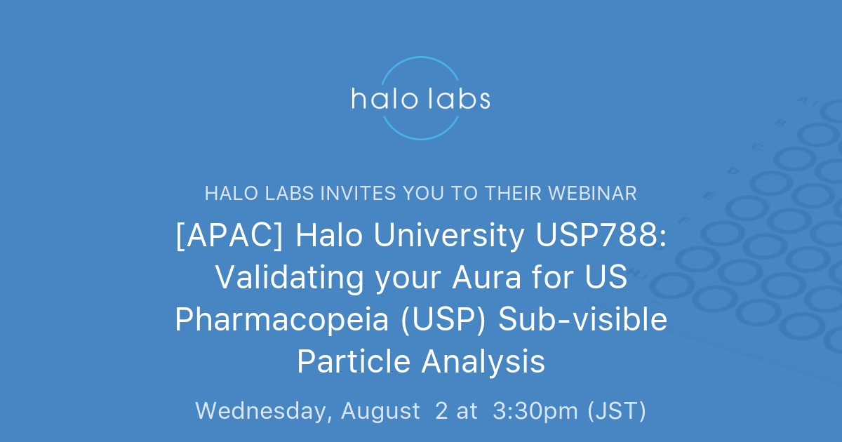 [APAC] Halo University USP788: Validating your Aura for US Pharmacopeia ...
