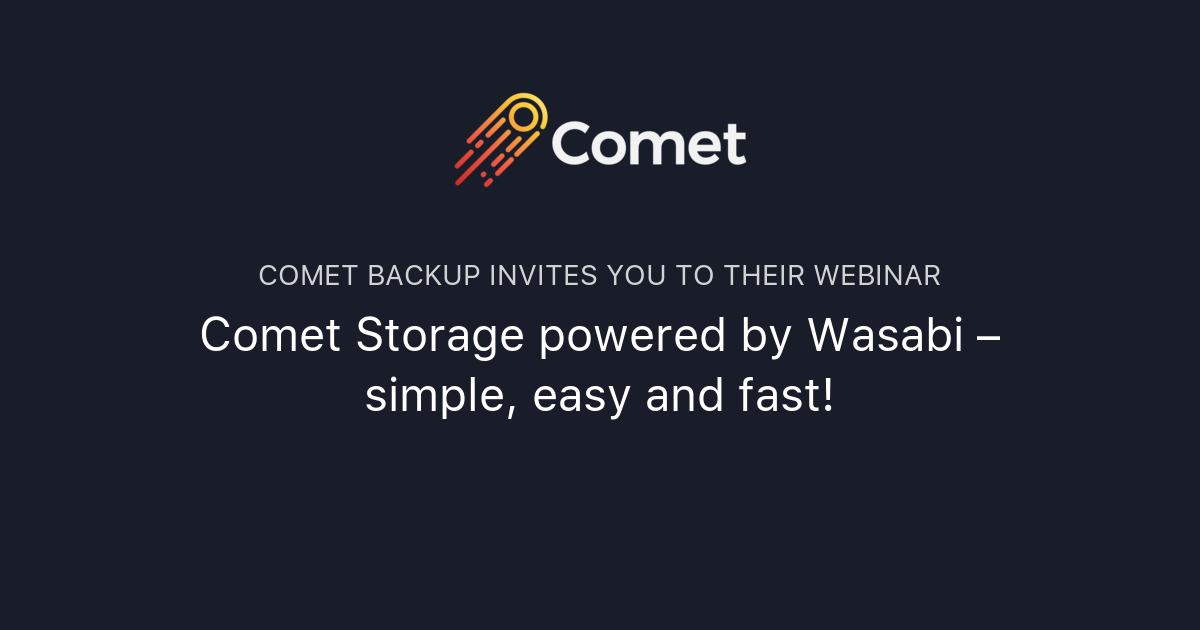 Comet Storage powered by Wasabi – simple, easy and fast! | Comet Backup