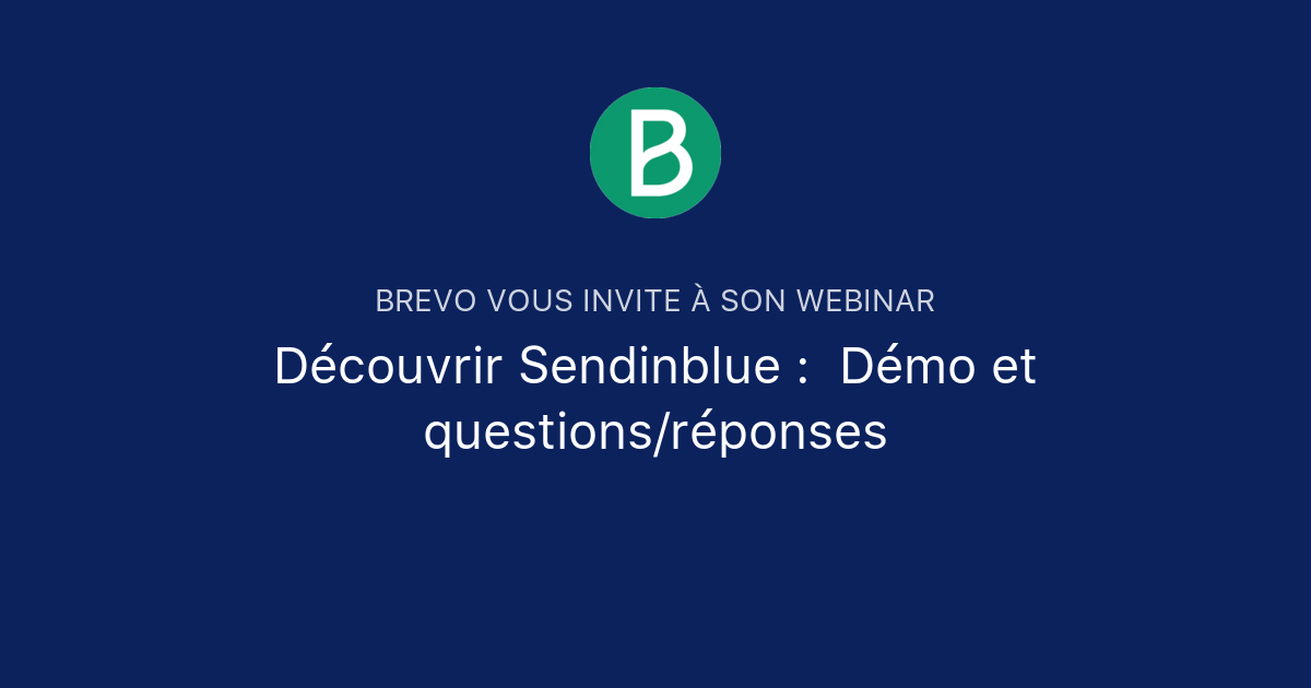 Découvrir Sendinblue : Démo et questions/réponses | Brevo