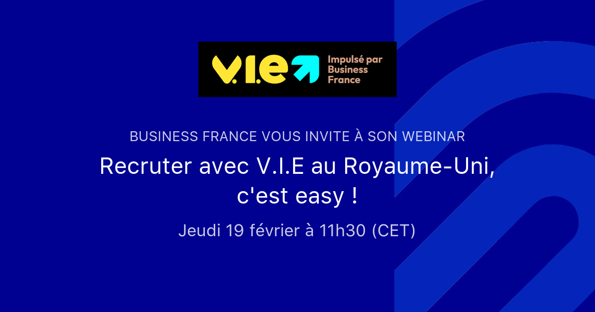Recruter avec V.I.E au Royaume-Uni, c'est easy ! | Business France