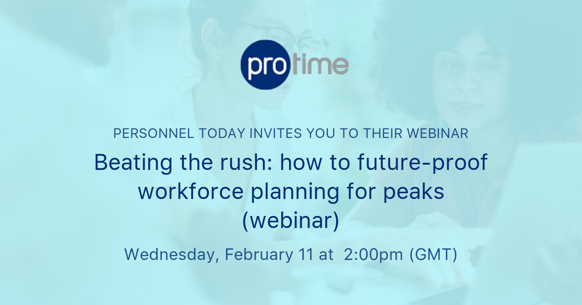 Beating the rush: how to future-proof workforce planning for peaks ...