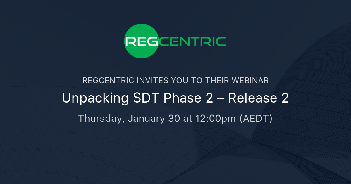 Unpacking SDT Phase 2 – Release 2 | RegCentric