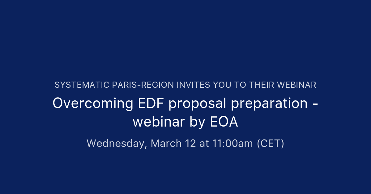 Overcoming EDF proposal preparation - webinar by EOA | Systematic Paris-Region
