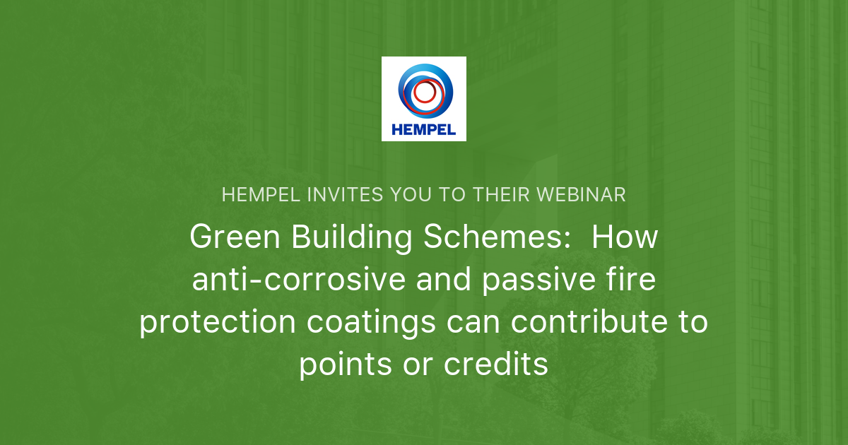 Green Building Schemes: How anti-corrosive and passive fire protection ...