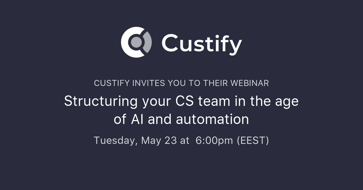 Structuring your CS team in the age of AI and automation | Custify
