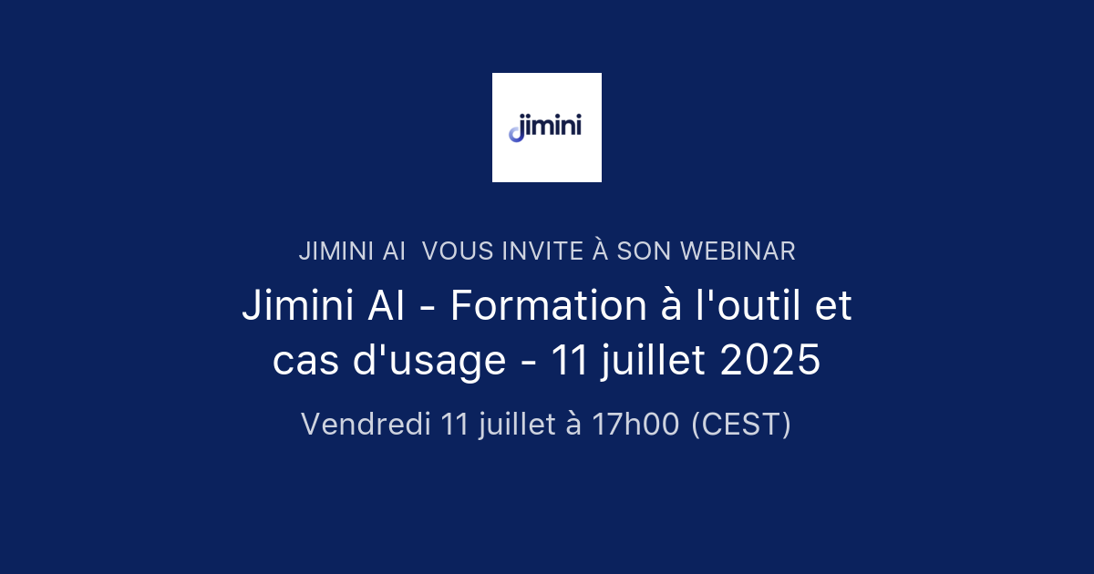 Jimini AI - Formation à l'outil et cas d'usage - 11 juillet 2025 ...