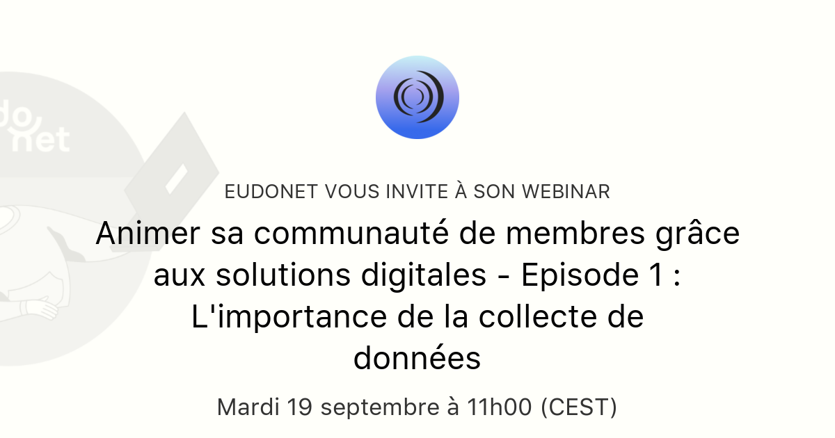 Animer sa communauté de membres grâce aux solutions digitales - Episode ...