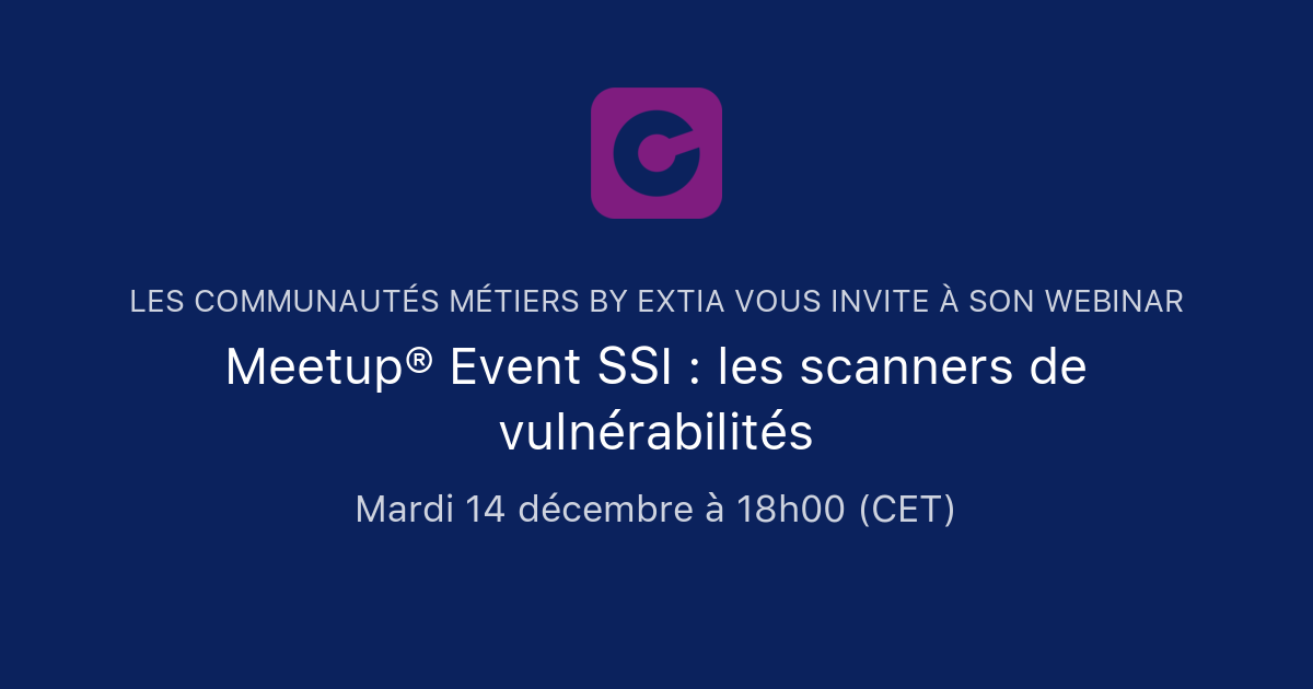 Meetup® Event SSI : les scanners de vulnérabilités | Les Communautés ...
