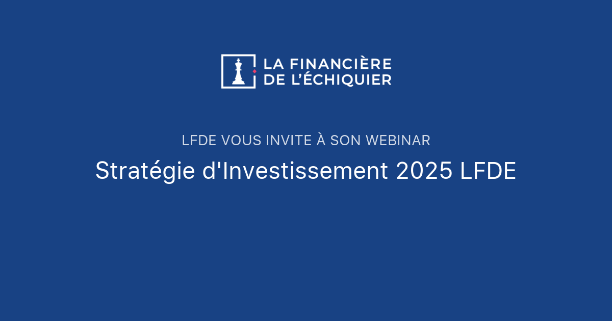 Stratégie d'Investissement 2025 LFDE | LFDE