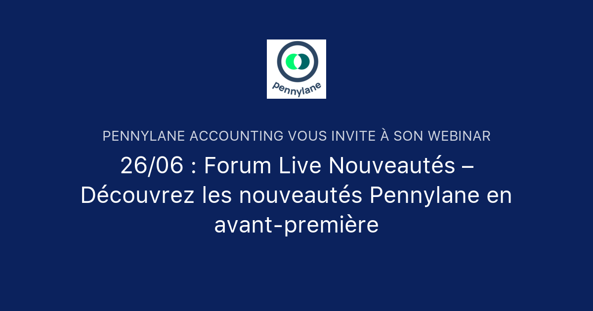 26/06 : Forum Live Nouveautés – Découvrez les nouveautés Pennylane en ...