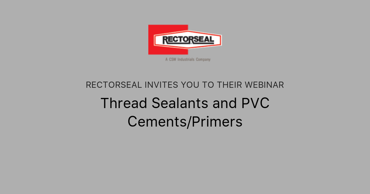 Thread Sealants and PVC Cements/Primers | RectorSeal