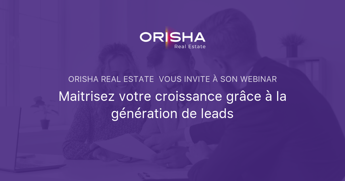 Maitrisez votre croissance grâce à la génération de leads | Orisha Real ...