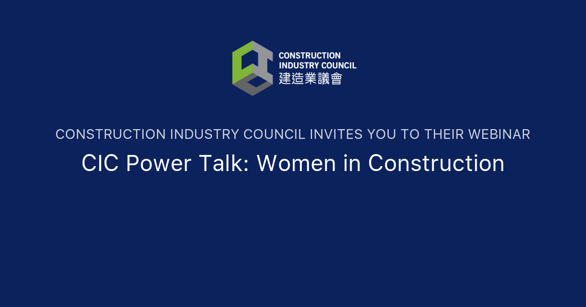 CIC Power Talk: Women in Construction | Construction Industry Council