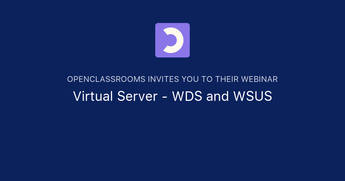 Virtual Server - WDS and WSUS | OpenClassrooms