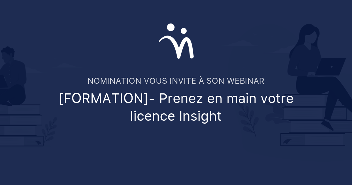 [FORMATION]- Prenez en main votre licence Insight | Nomination