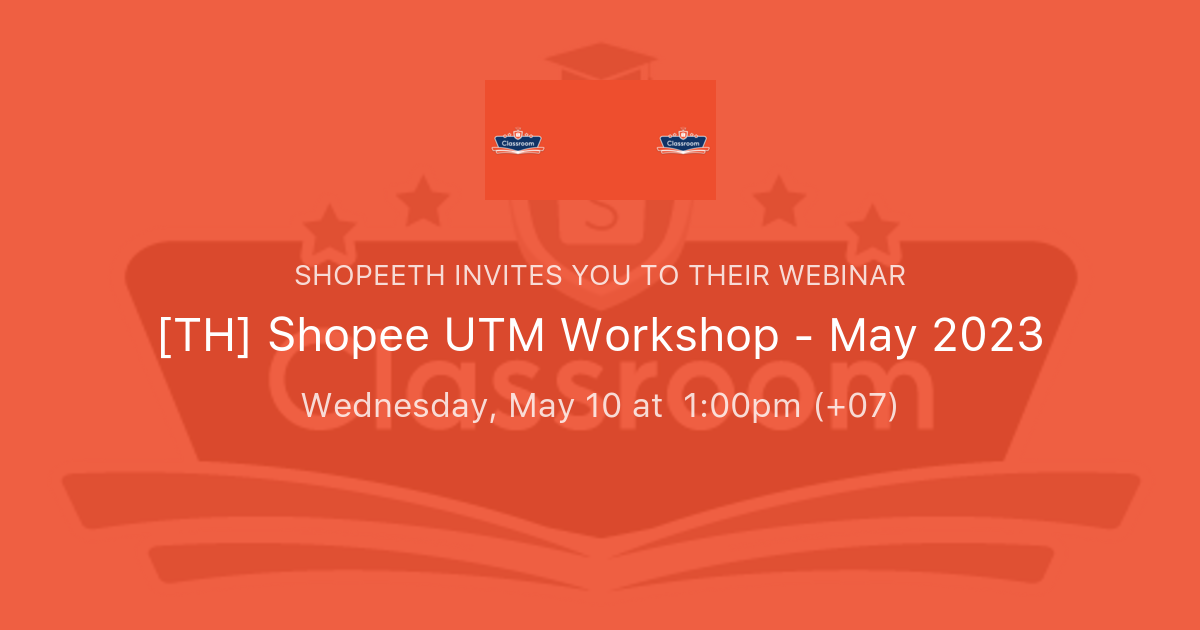 [TH] Shopee UTM Workshop - May 2023 | ShopeeTH
