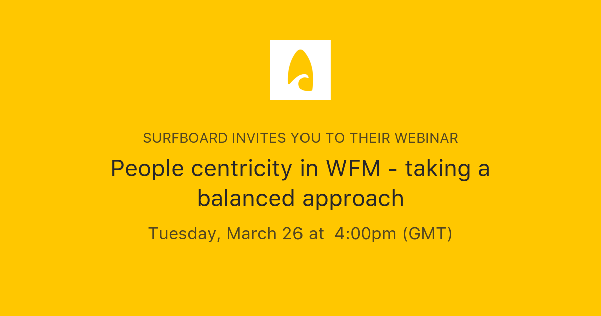 People Centricity In Wfm Taking A Balanced Approach Surfboard