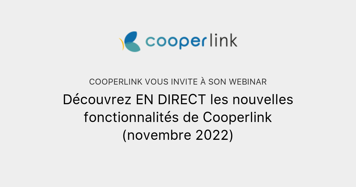 Découvrez EN DIRECT les nouvelles fonctionnalités de Cooperlink ...