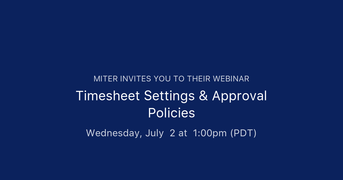 Timesheet Settings & Approval Policies | Miter