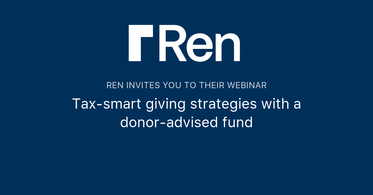 Tax-smart giving strategies with a donor-advised fund | Ren