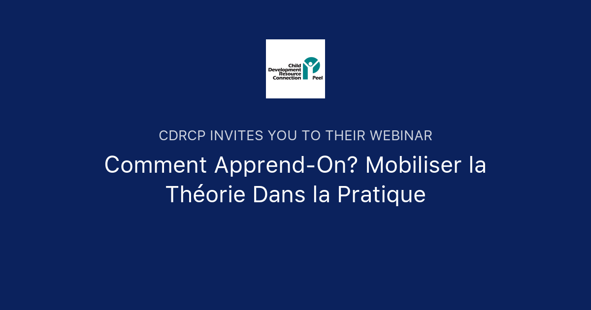 Comment Apprend-On? Mobiliser la Théorie Dans la Pratique | CDRCP