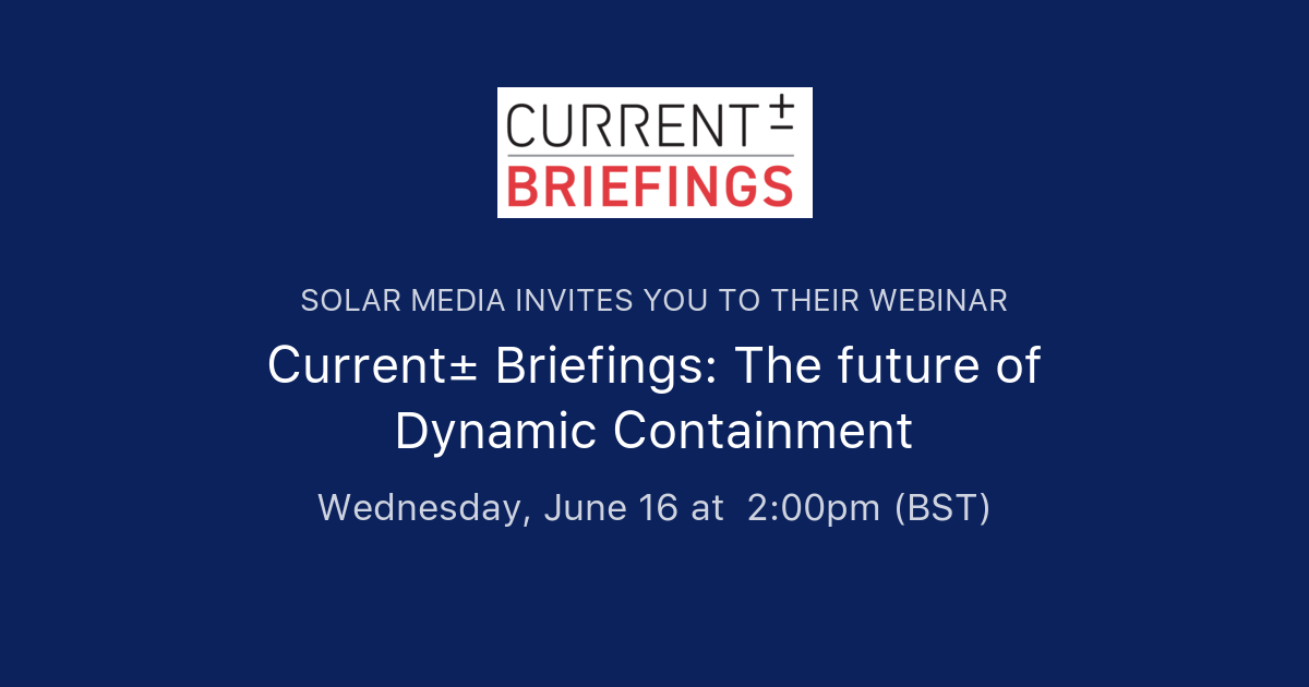 Current± Briefings: The future of Dynamic Containment | Solar Media