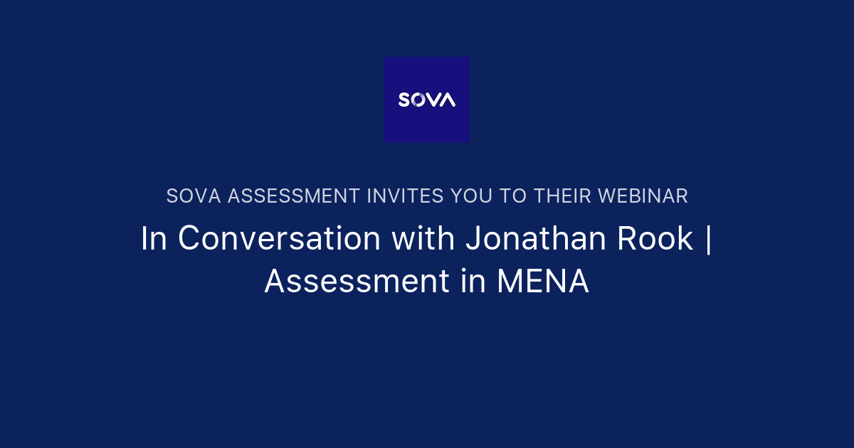 In Conversation with Jonathan Rook | Assessment in MENA | Sova Assessment