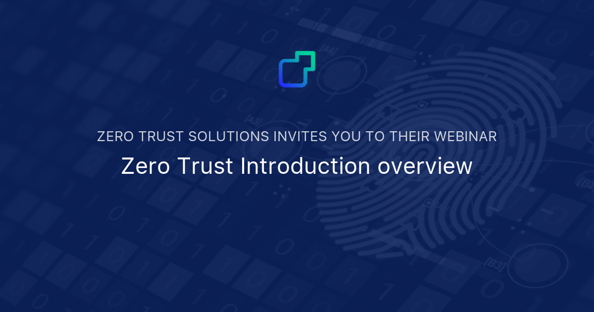 Zero Trust Introduction overview | Zero Trust Solutions