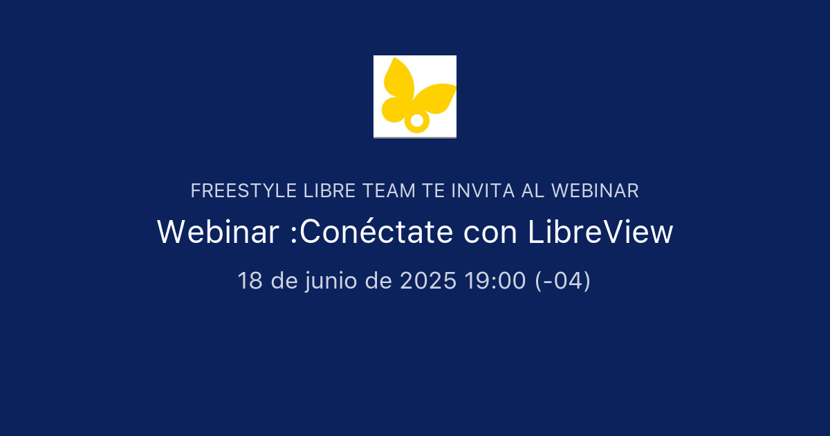 Webinar :Conéctate con LibreView | Freestyle Libre Team