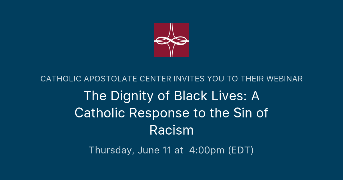 The Dignity of Black Lives: A Catholic Response to the Sin of Racism ...