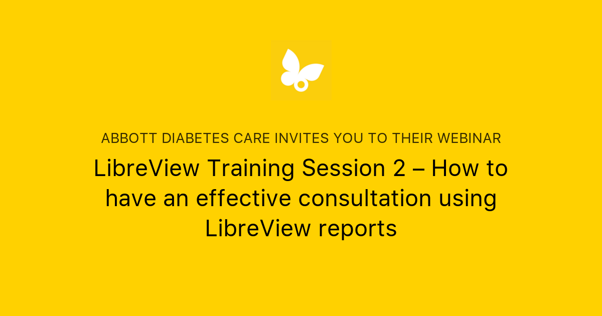 LibreView Training Session 2 – How to have an effective consultation ...