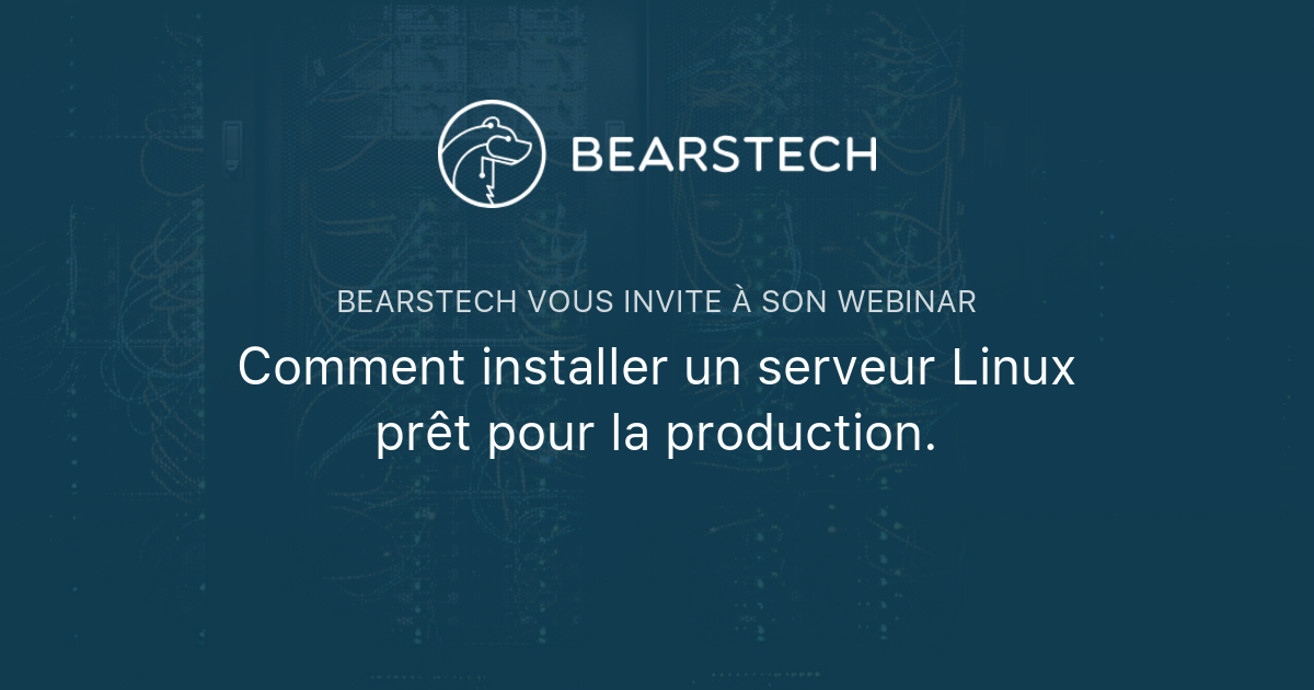 Comment installer un serveur Linux prêt pour la production | Bearstech