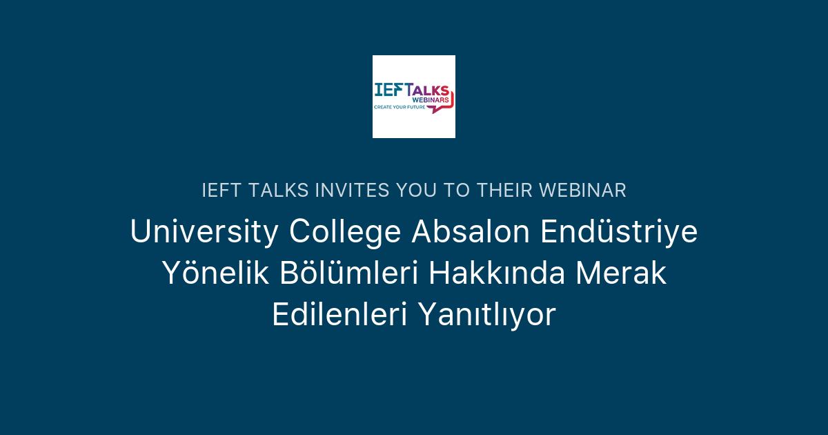 University College Absalon Endüstriye Yönelik Bölümleri Hakkında Merak ...