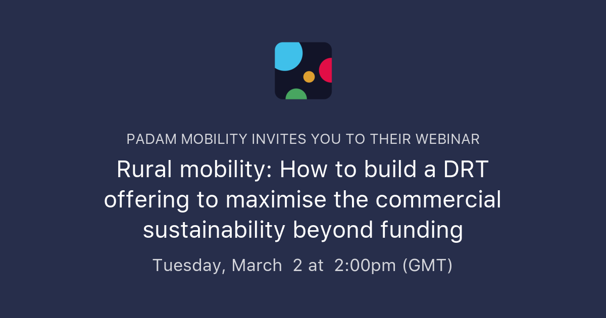 Rural mobility: How to build a DRT offering to maximise the commercial ...