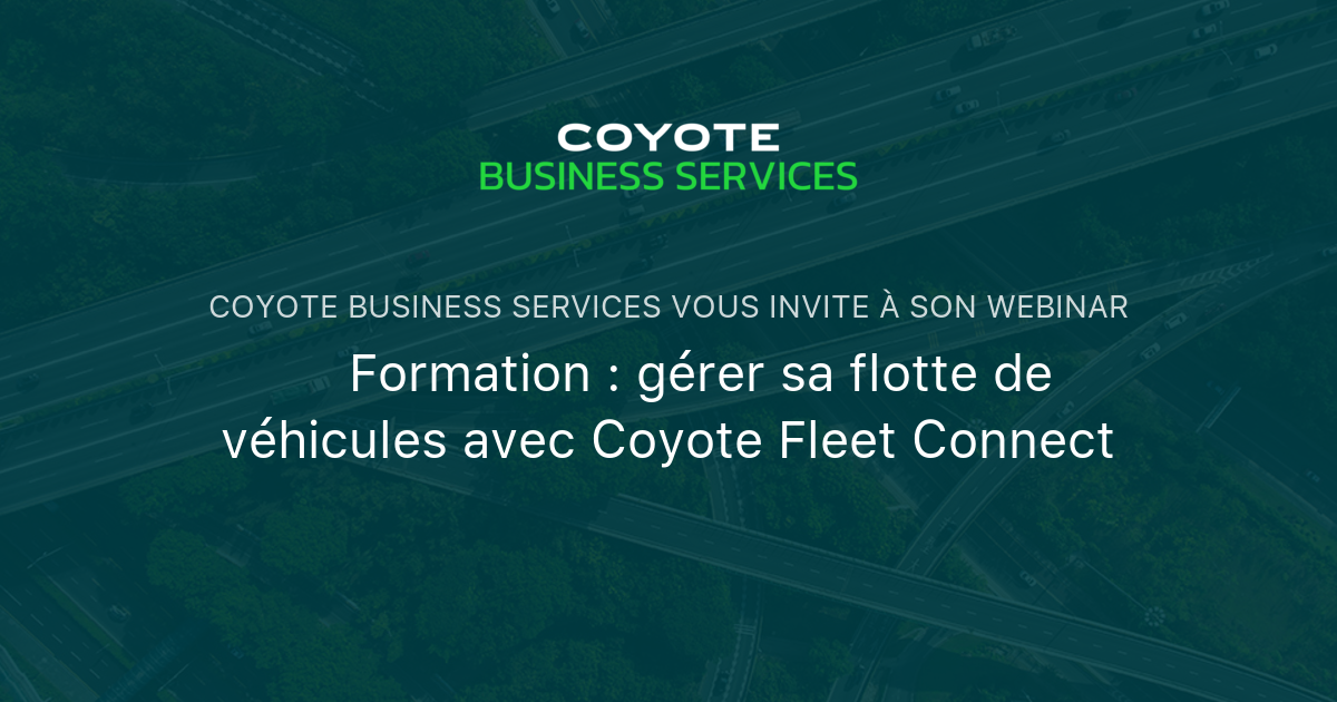 🚗 Formation : gérer sa flotte de véhicules avec Coyote Fleet Connect ...