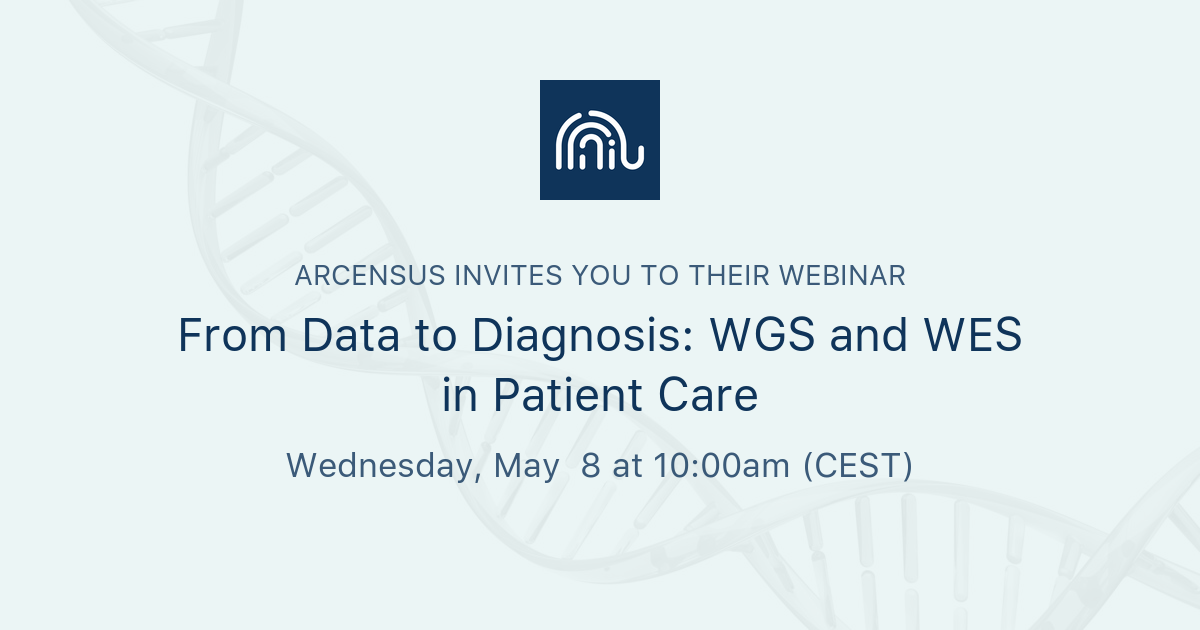From Data to Diagnosis: WGS and WES in Patient Care | Arcensus