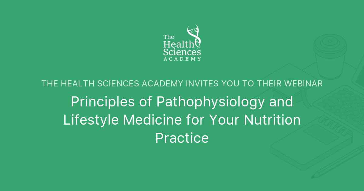 Principles of Pathophysiology and Lifestyle Medicine for Your Nutrition ...