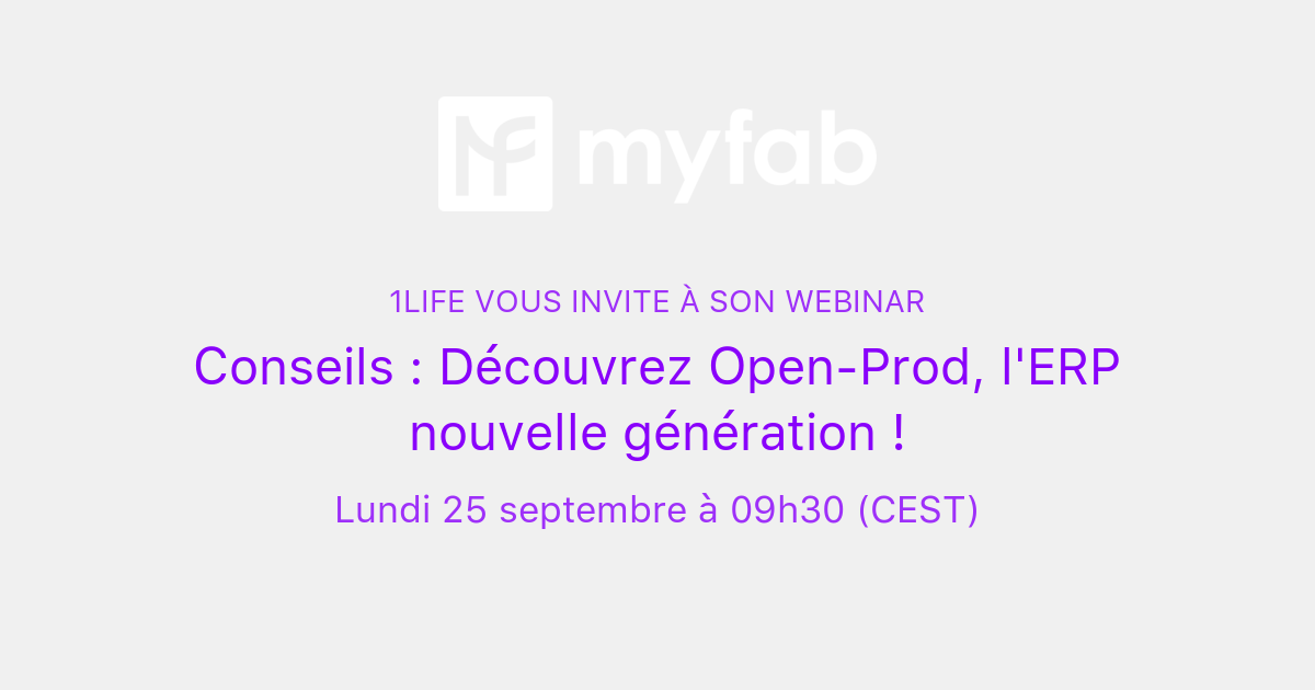 Conseils : Découvrez Open-Prod, l'ERP nouvelle génération ! | 1LIFE