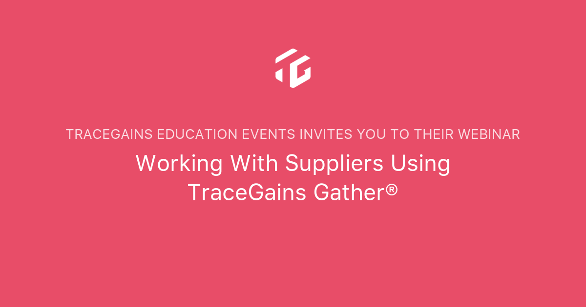 Working With Suppliers Using TraceGains Gather® | TraceGains Education ...