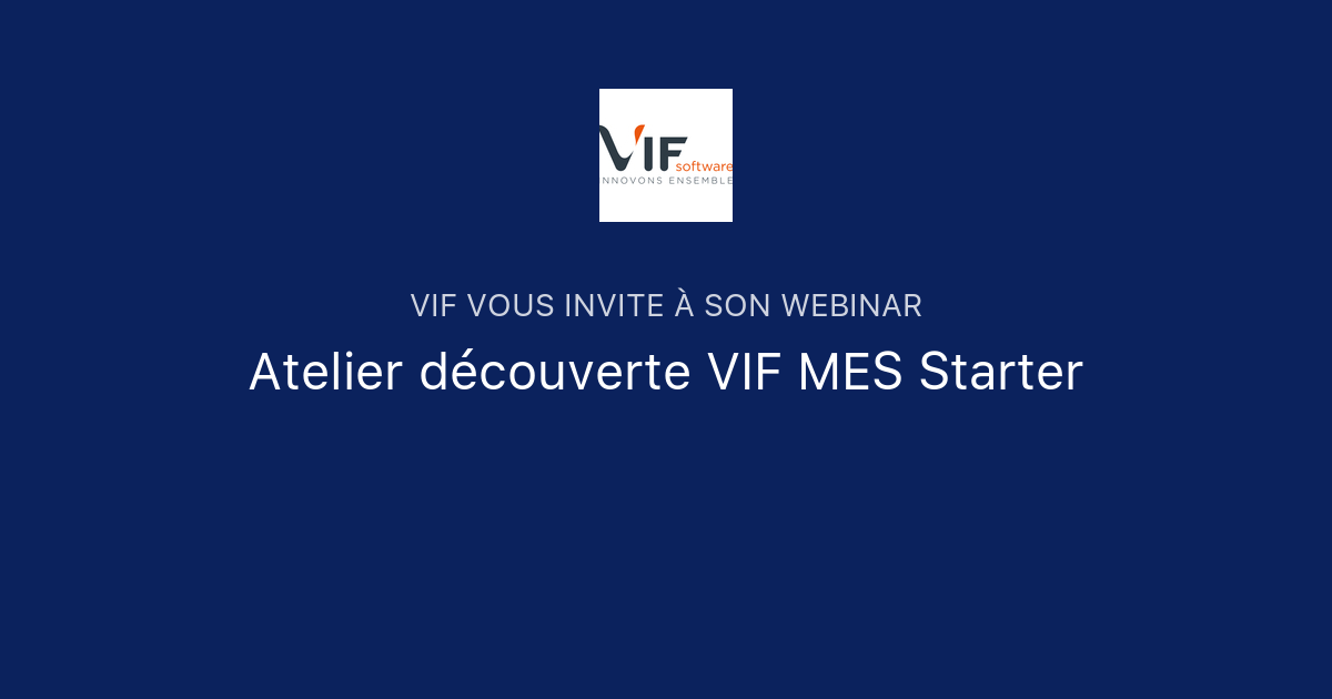Atelier découverte VIF MES Starter | VIF