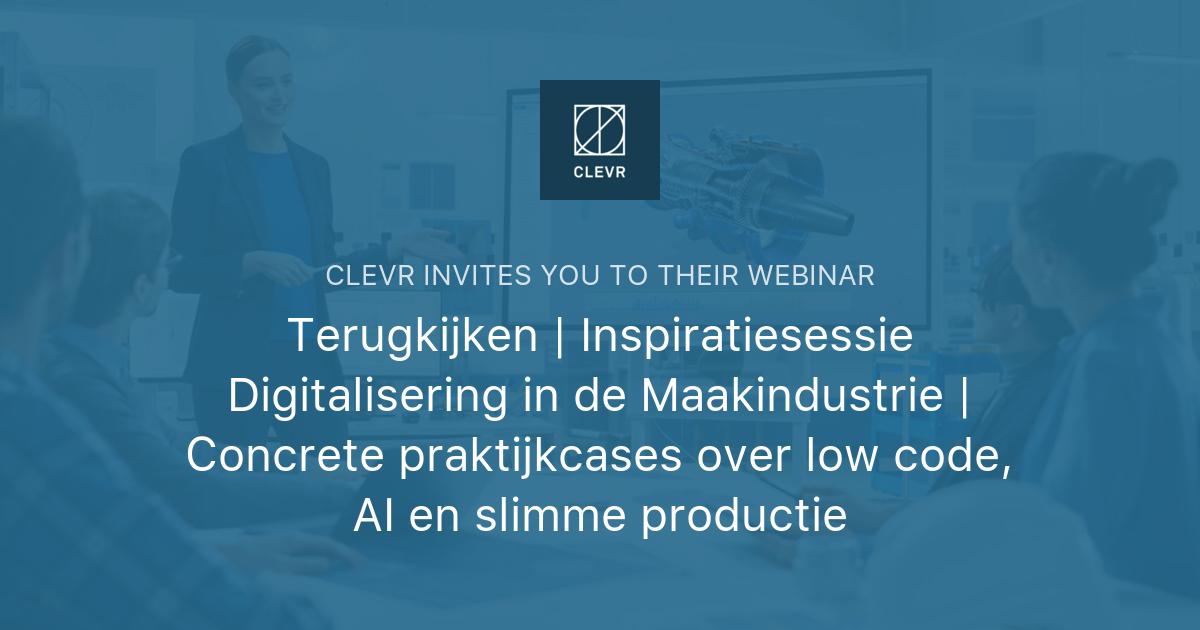 Terugkijken | Inspiratiesessie Digitalisering in de Maakindustrie ...