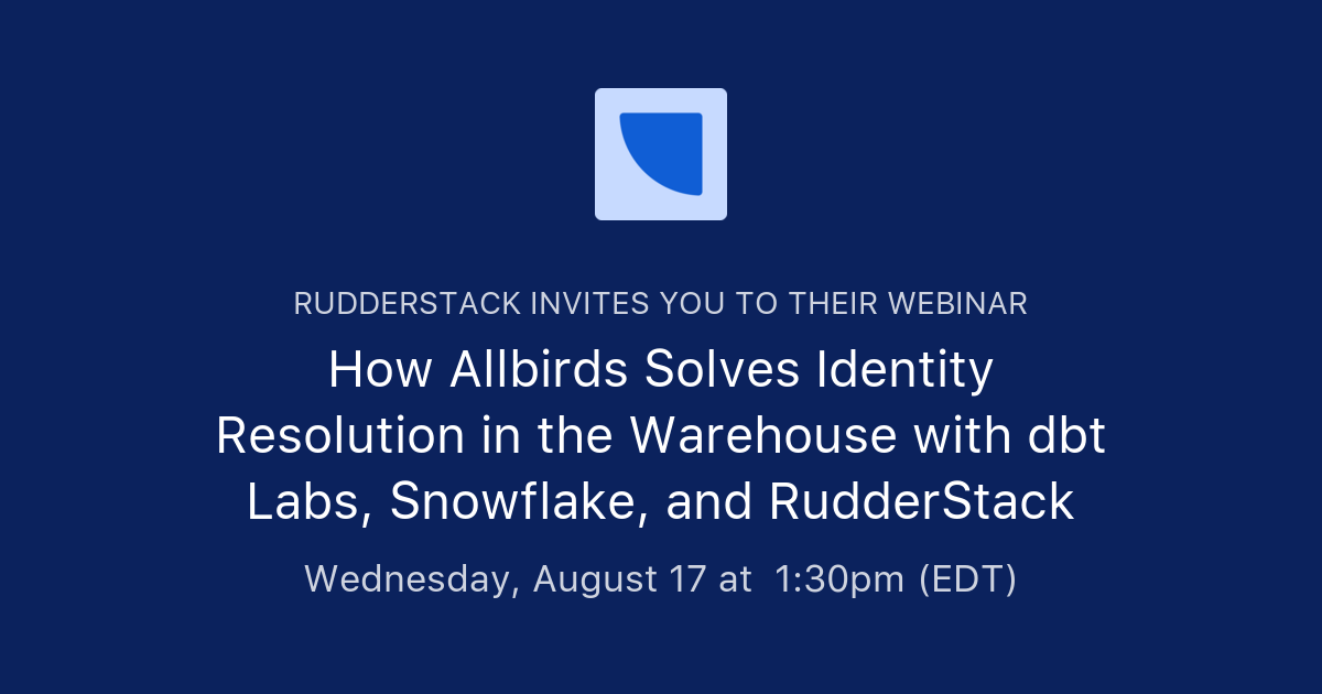 How Allbirds Solves Identity Resolution in the Warehouse with dbt Labs, Snowflake, and ...