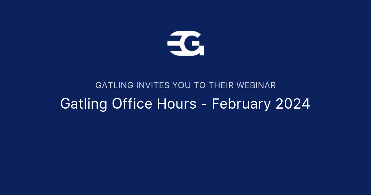 Gatling Office Hours - February 2024 | Gatling