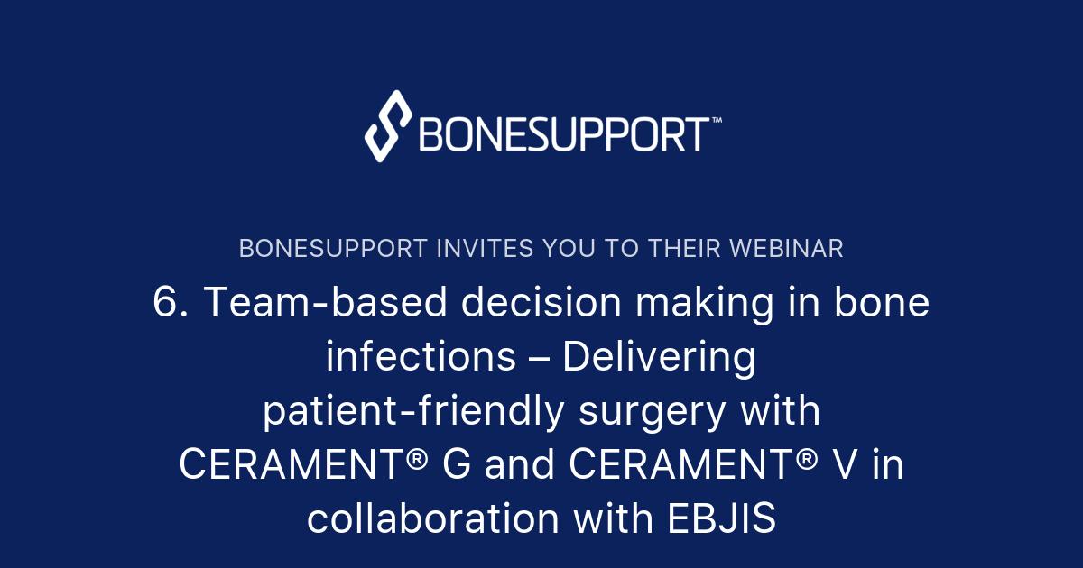6. Team-based decision making in bone infections – Delivering patient ...