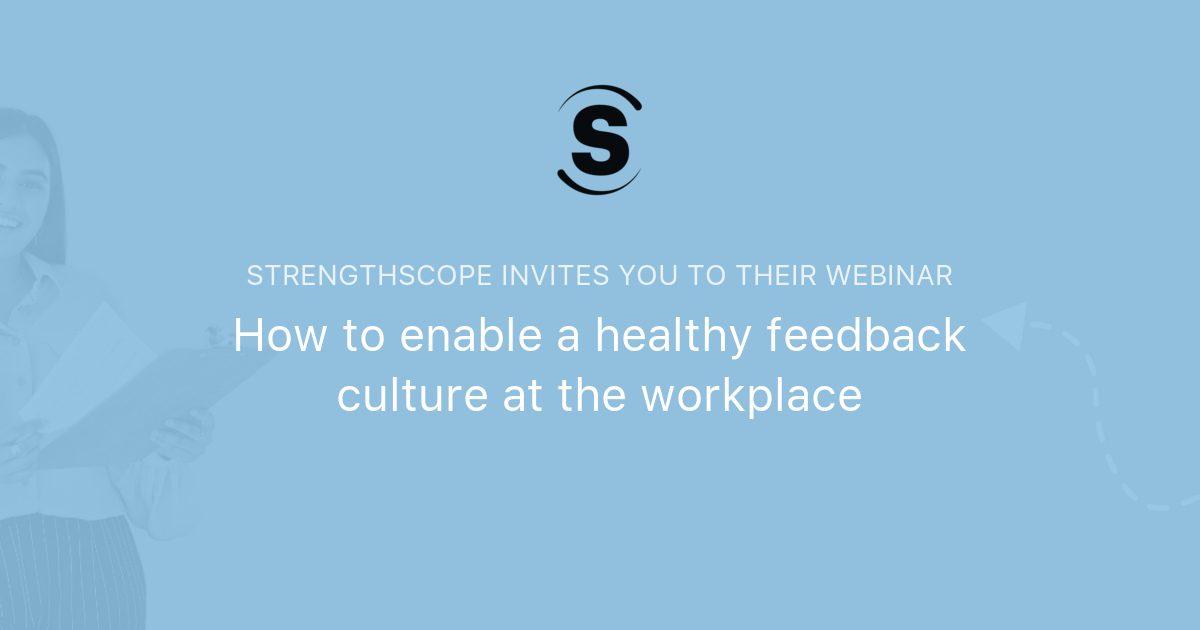 How to enable a healthy feedback culture at the workplace | Strengthscope