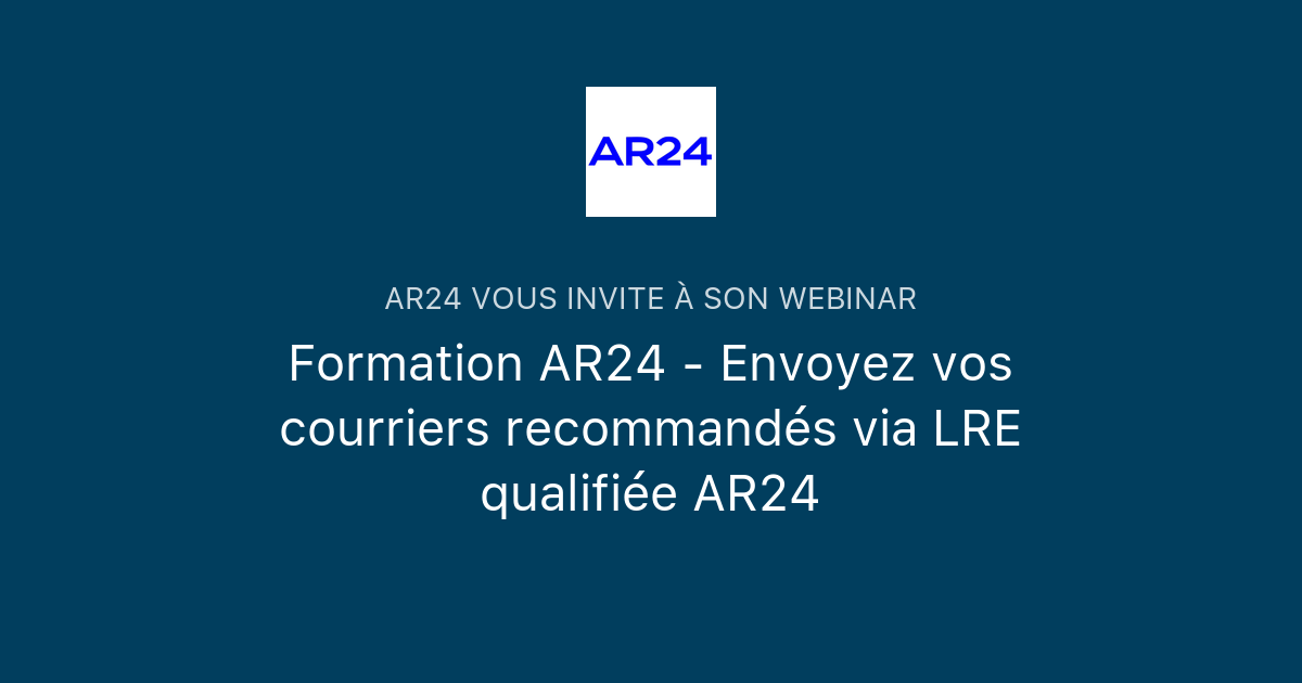 Formation AR24 - Envoyez vos courriers recommandés via LRE qualifiée ...