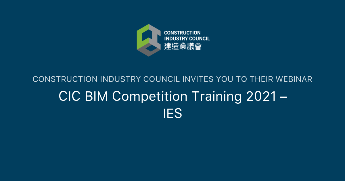 CIC BIM Competition Training 2021 – IES | Construction Industry Council