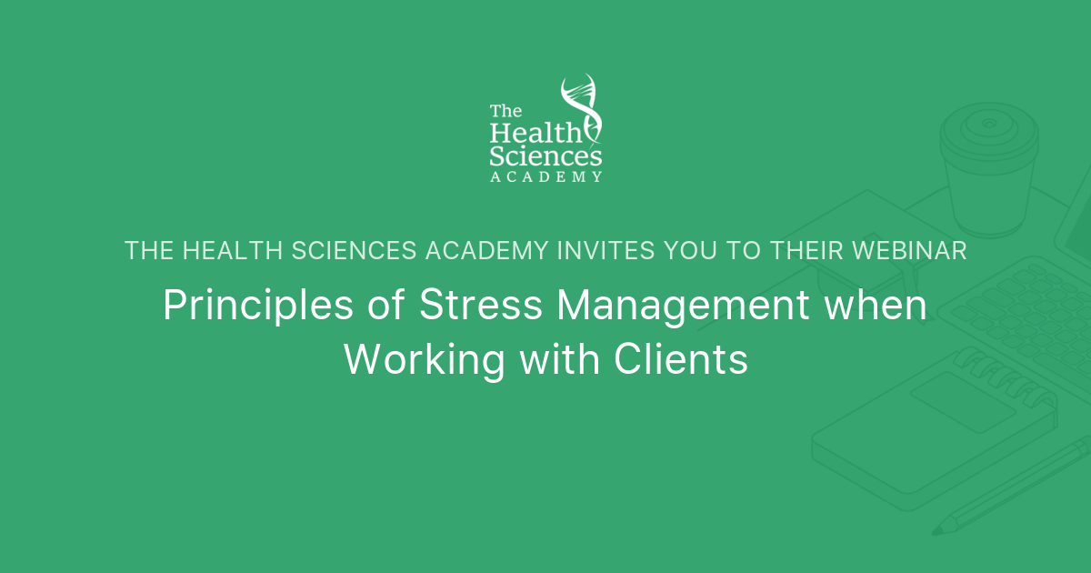 Principles of Stress Management when Working with Clients | The Health ...
