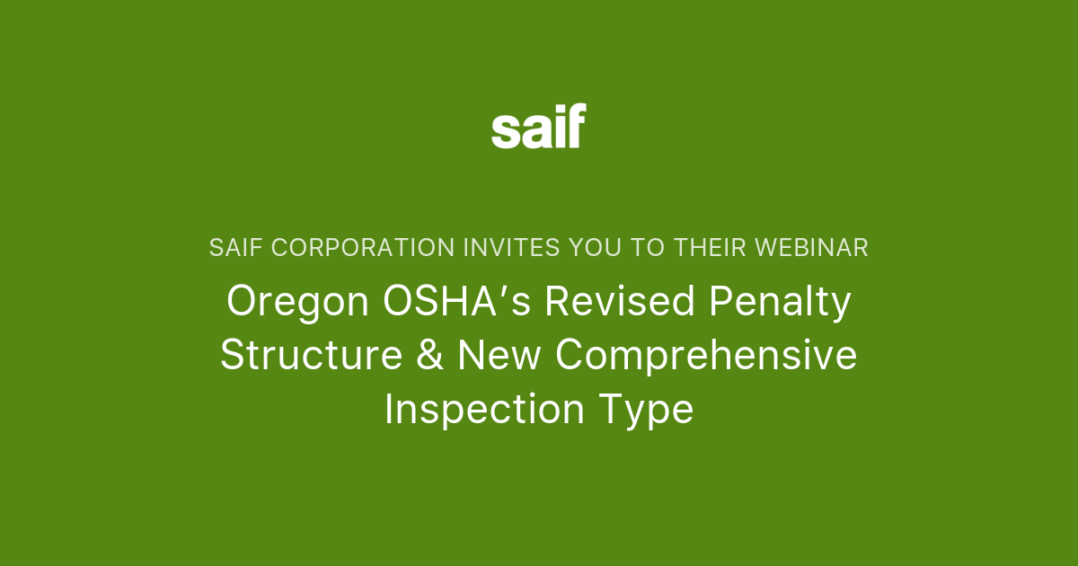 Oregon OSHA’s Revised Penalty Structure & New Comprehensive Inspection ...