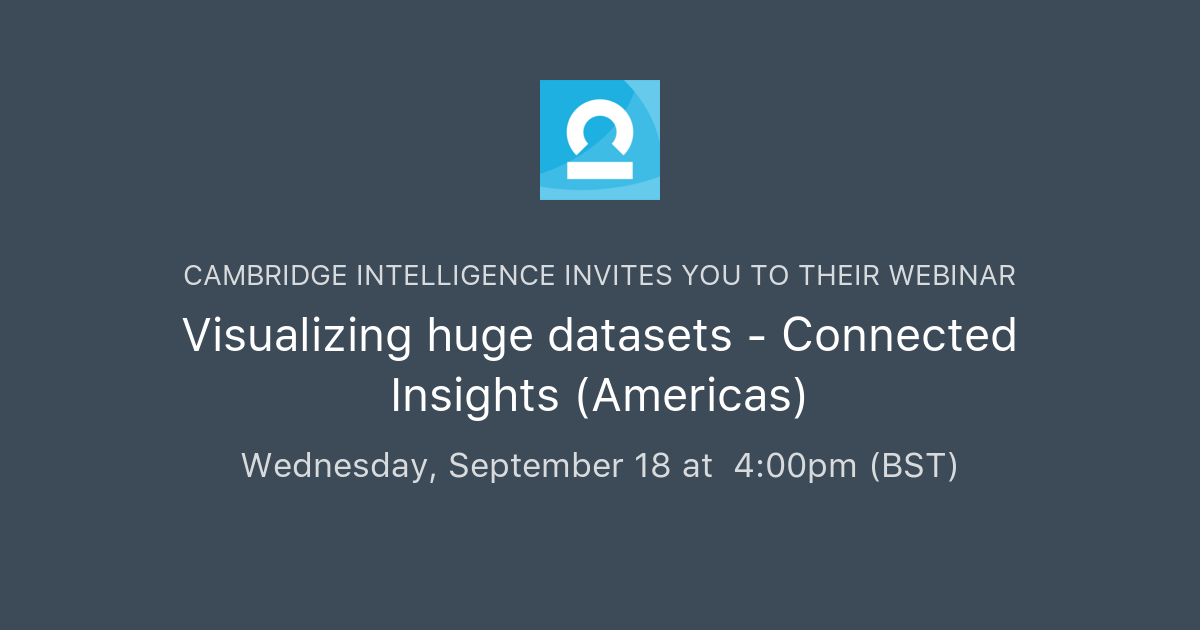 Visualizing huge datasets - Connected Insights (Americas) | Cambridge Intelligence